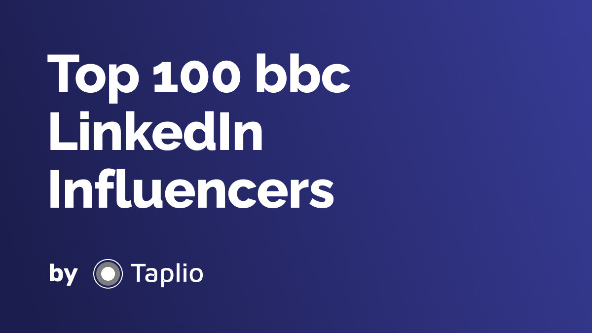 The 100 Best Linkedin Influencers about bbc